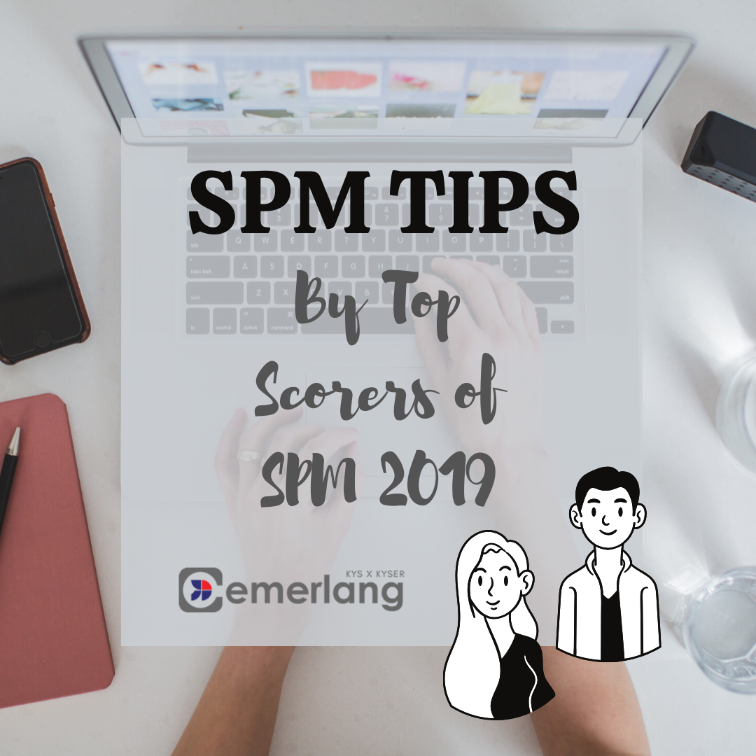 A Recap of SPM Tips by Top Scorers - Cemerlang